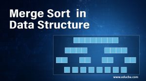 Merge Sort in Data Structure | Algorithm & Examples of merge sort