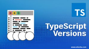 TypeScript Versions | List of Complete Release Hstory for TypeScript