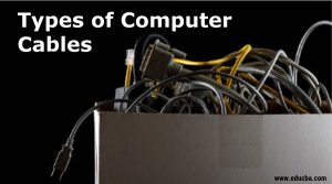Types of Computer Cables | Top 7 Essential Types of Computer Cables