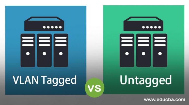 VLAN Tagged vs Untagged | Know Good and Bad Reasons to Use VLAN VLAN Tagged vs Untagged | Know Good and Bad Reasons to Use VLAN
