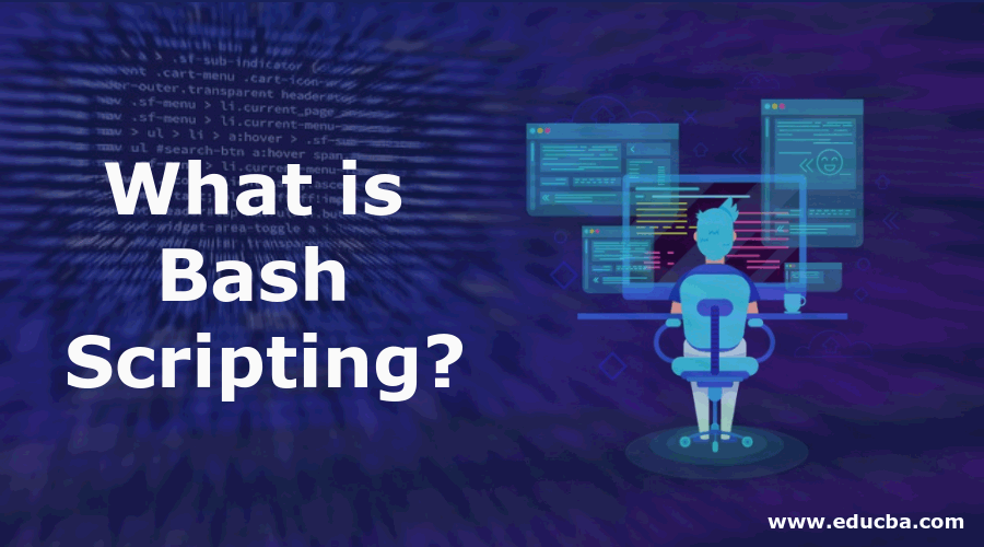 What is Bash Scripting? | Learn How To Run Bash Scripting In Linux?