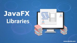 Javafx Libraries | Learn Top 6 Best Libraries of JavaFx