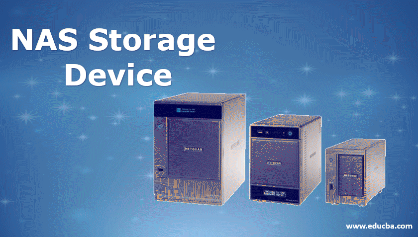 NAS Storage Device | Generous Benefits of NAS Storage Device