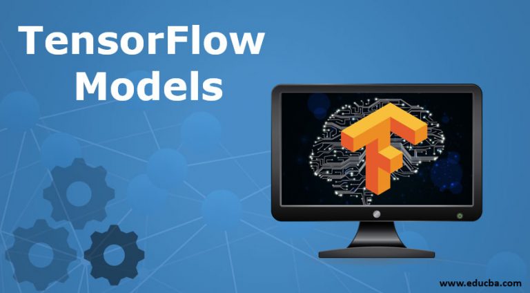 TensorFlow Models | Top 5 Important Models of TensorFlow