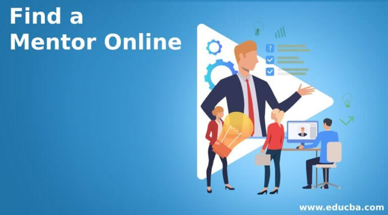 Find a Mentor Online | Different Process to Find a Mentor Online
