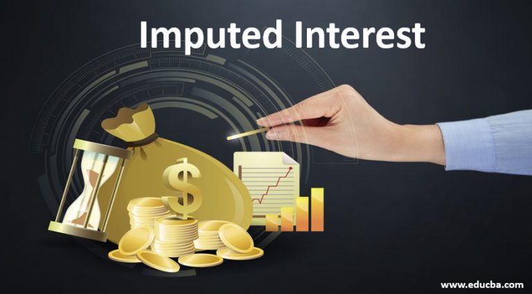 Imputed Interest | Types of Imputed Interest | Advantages