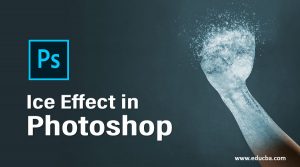 Ice Effect in Photoshop | Techniques to Create Realistic Ice Effect