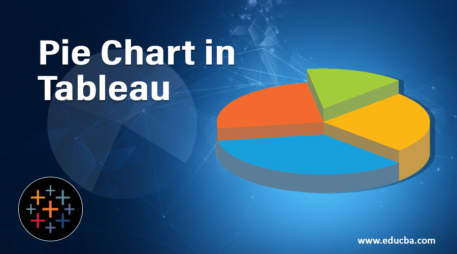 Pie Chart In Tableau Learn Useful Steps To Create Pie Chart In Tableau
