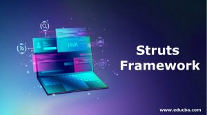 Struts Framework | Advantages and Framework of Struts