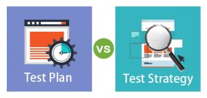 Test Plan vs Test Strategy | 6 Key Features of Test Plan & Test Strategy