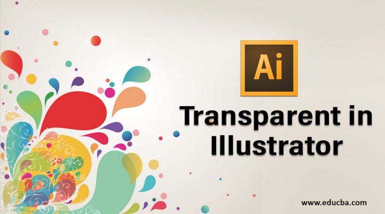 Transparent in Illustrator | Enhance your Artwork with Transparency Effects
