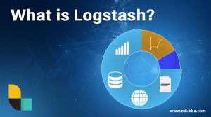 What is Logstash? | Configuration File Format of Logstash with Benefits