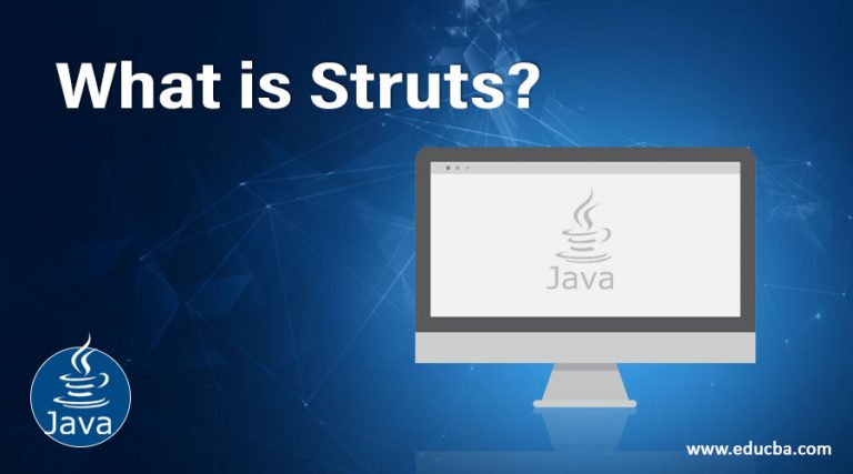 What is Struts? | A Quick Glance of What is Struts?