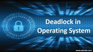 Deadlock in Operating System | Top 4 Methods of Deadlock