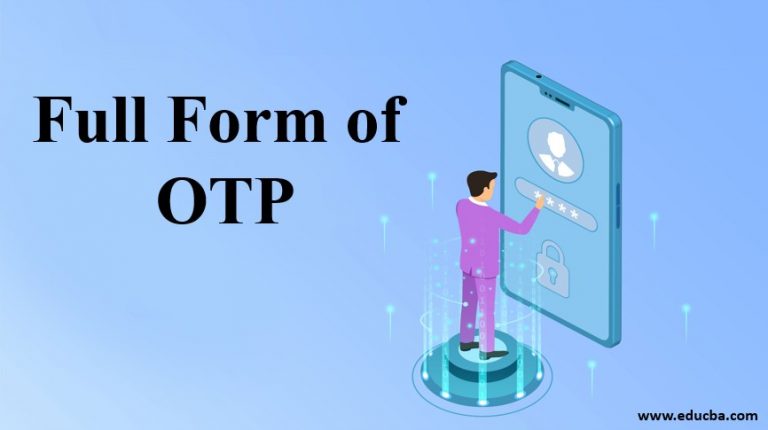 Full Form of OTP | Complete Guide on OTP In Detail