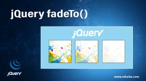 jQuery fadeTo() | A Brief Overview of the fadeTo() Method