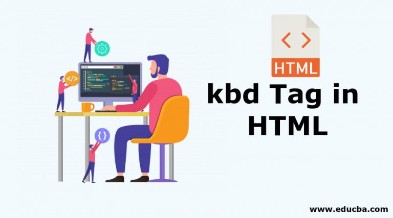 kbd Tag in HTML | How Does kbd Tag Work in HTML with Examples?
