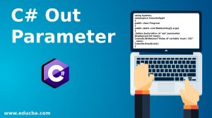 C# Out Parameter | Learn How ‘out’ parameter works in C#