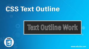 CSS Text Outline | Examples on How Text Outline Works in CSS