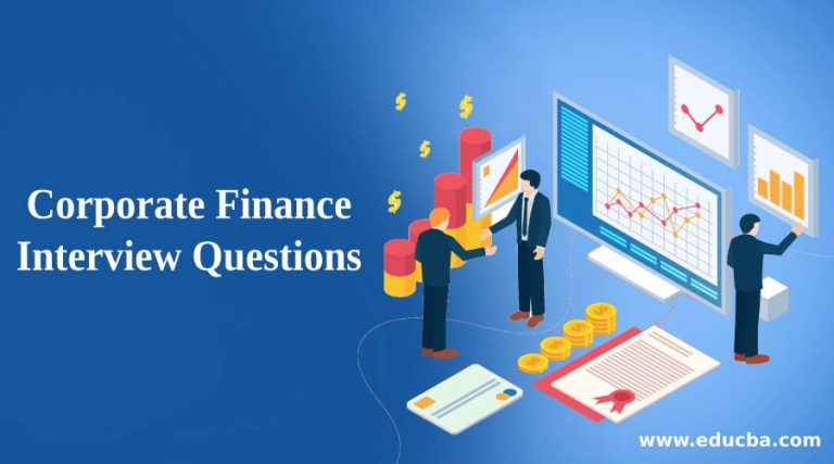 Top 15 Corporate Finance Interview Questions updated for 2023