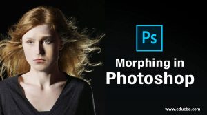 Morphing in Photoshop | Morphing Two Faces in Adobe Photoshop