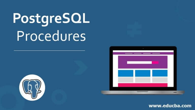 PostgreSQL Procedures | Working of PostgreSQL Procedures PostgreSQL Procedures | Working of PostgreSQL Procedures