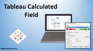 Tableau Calculated Field | Learn How does Tableau Calculated field Work?