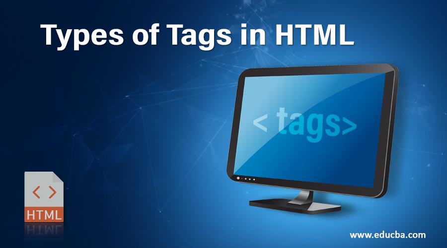 Types Of Tags In HTML 3 Most Useful Types Of Tags Used In HTML
