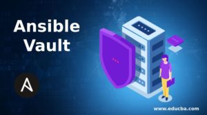 Learn the Examples of Ansible Vault | EDUCBA