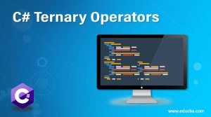 C# Ternary Operators | Working of C# Ternary Operators with Examples