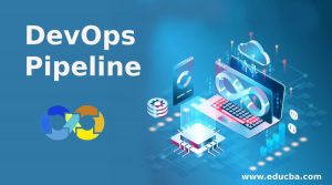 DevOps Pipeline | Components and Advantages of DevOps Pipeline