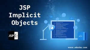 JSP Implicit Objects | Learn the Implicit Objects of JSP