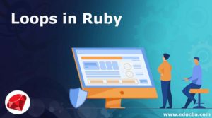Loops in Ruby | Amazing 4 Types of Loops in Ruby