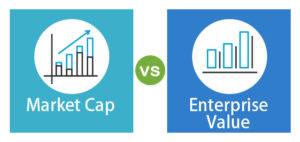 Market Cap vs Enterprise Value | Top 4 Differences to Learn