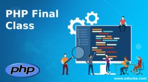 PHP Final Class | How PHP Final Class Works with Advantages