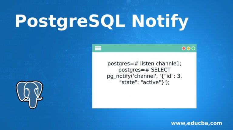 PostgreSQL Notify | How Notify Works in PostgreSQL with Example