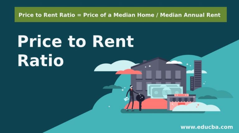 Price to Rent Ratio | A Complete Knowledge on Price to Rent Ratio