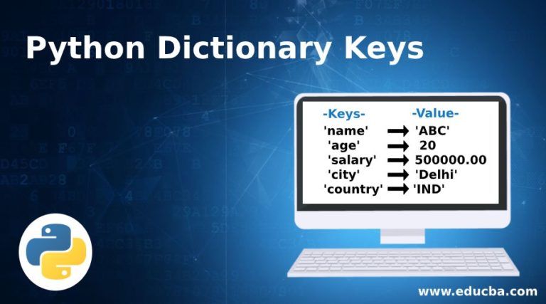 Python Dictionary Keys | How Does Python Dictionary Keys Work? Python Dictionary Keys | How Does Python Dictionary Keys Work?