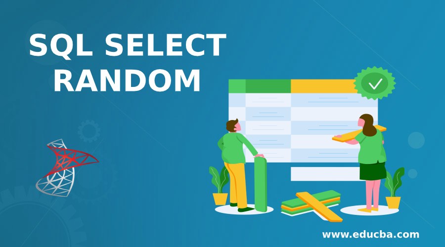 SQL SELECT RANDOM Complete Guide To SQL SELECT RANDOM