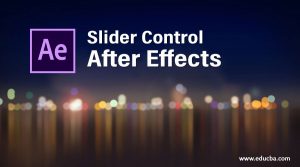 Slider Control After Effects | Examples to Use Slider Control After Effects