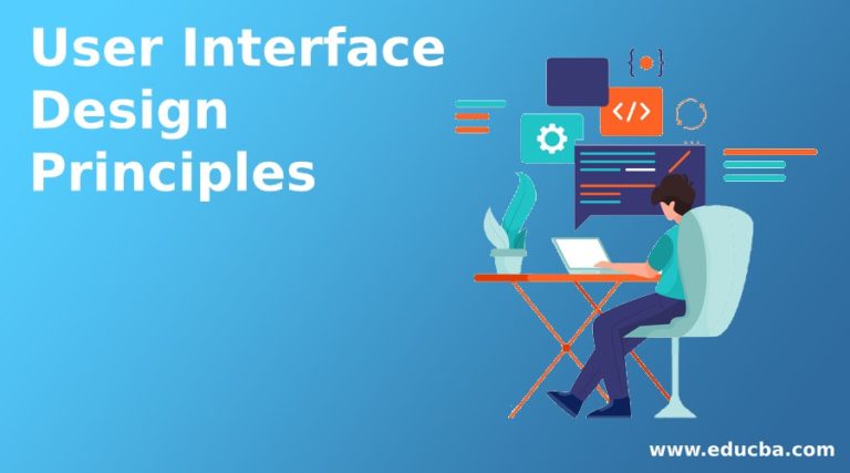 User Interface Design Principles | Learn 6 Different Principles User Interface Design Principles | Learn 6 Different Principles