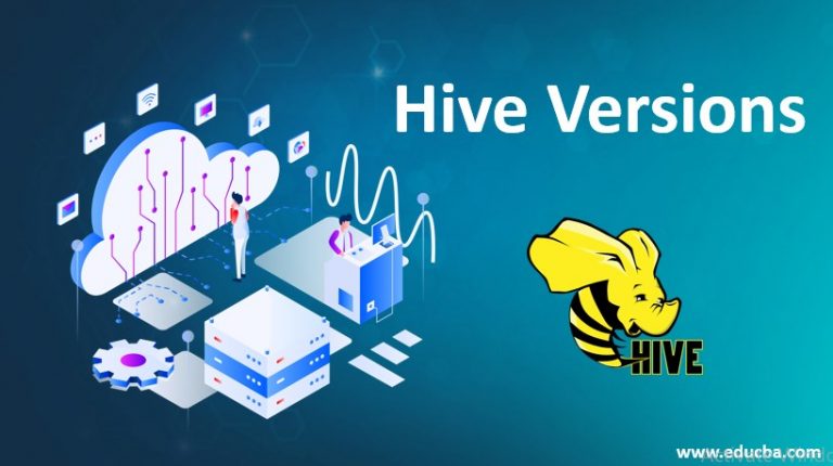 Hive Versions | What are the Latest Versions of Hive Available?
