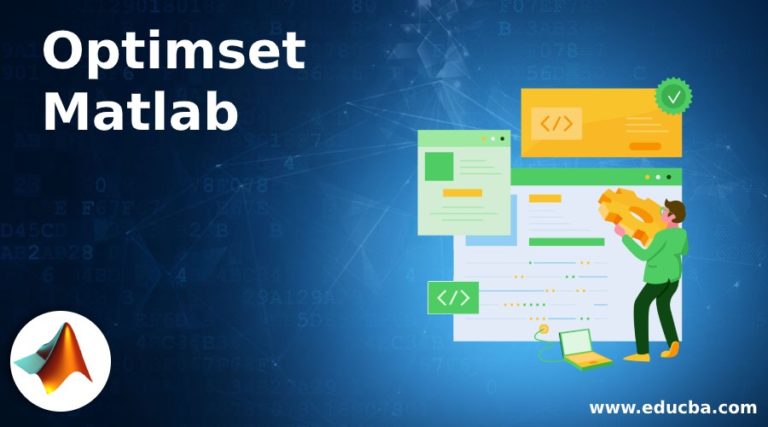 Optimset Matlab | Guide to the Working of Optimset in Matlab | Examples