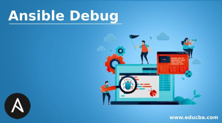 Ansible Debug Guide To How Ansible Debug Work With Examples 