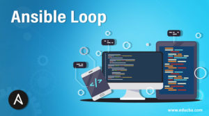 Ansible Loop | How to Use a Loop Keyword With Examples?