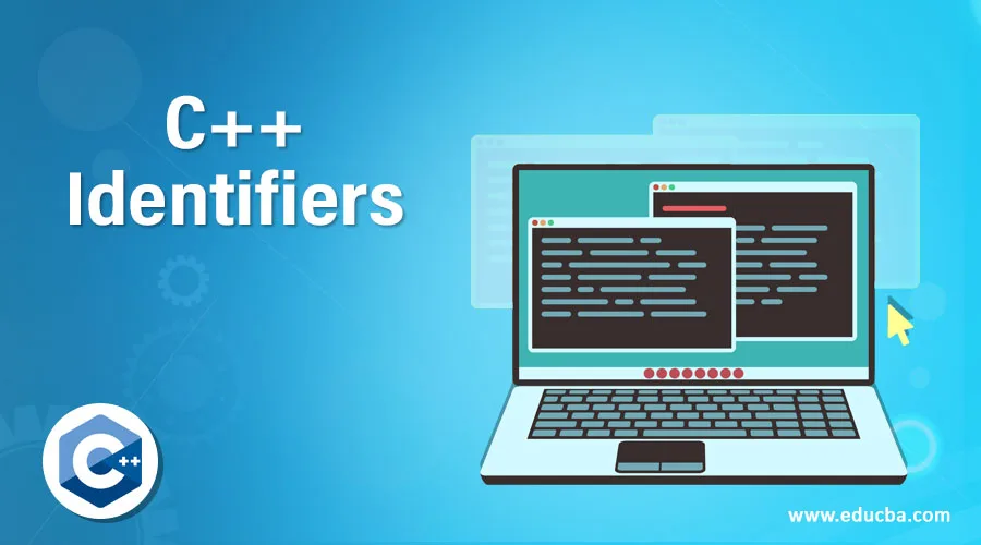 C++ Identifiers | 5 Identifiers in C++ | Rules to use with Examples C++ Identifiers | 5 Identifiers in C++ | Rules to use with Examples