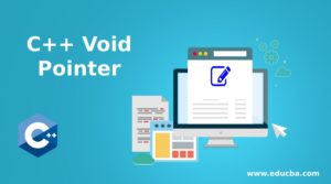 C++ Void Pointer | A Quick Glance of C++ Void Pointer with Examples