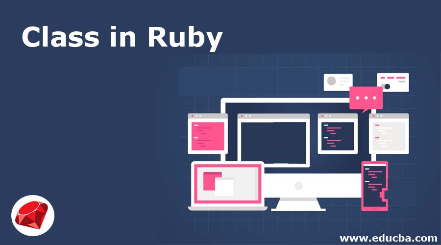 Class In Ruby Examples On How To Write Your Own Class In Ruby