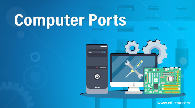 Computer Ports | Learn the Different Types of Computer Ports