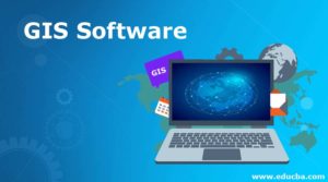 GIS Software | Working of GIS Software | Types of GIS Software